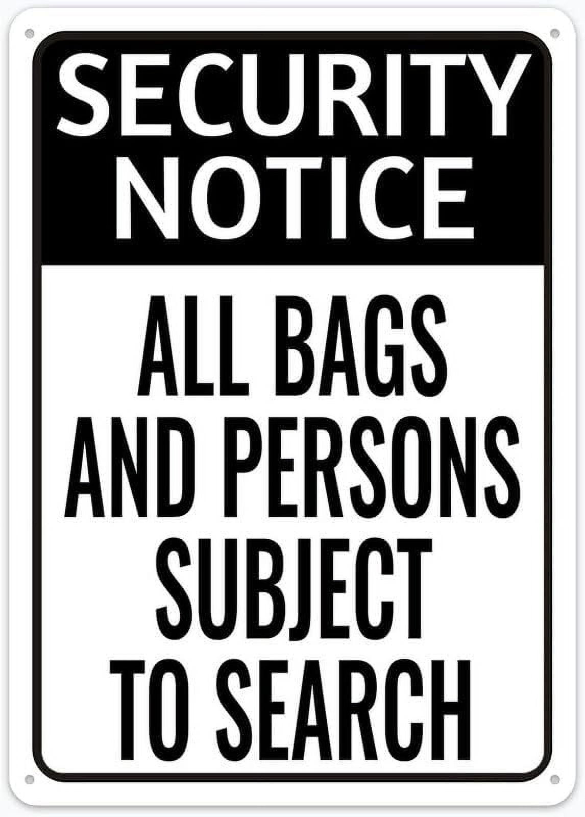 Security Notice All Bags And Persons Subject To Search Sign Safety ...