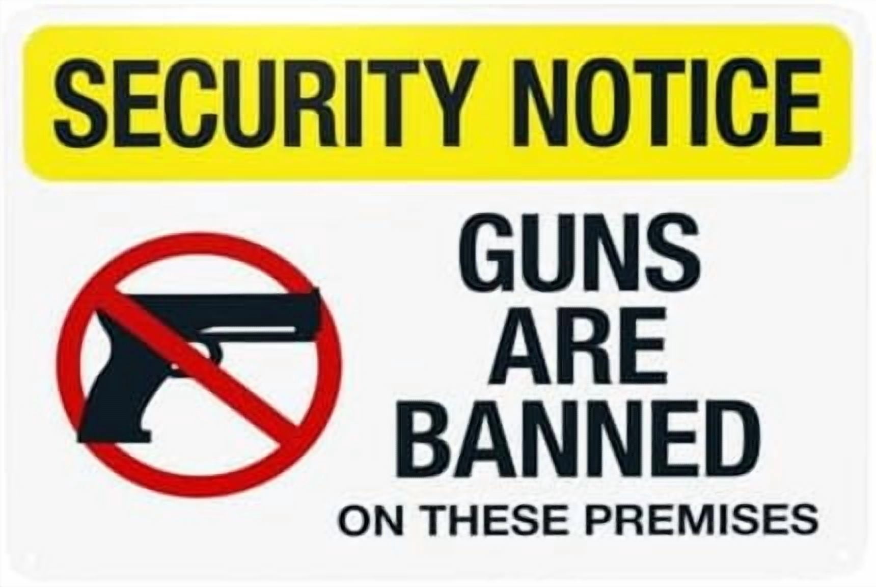 Security Notice Guns Are Banned On These Premises Warning Sign, Door ...