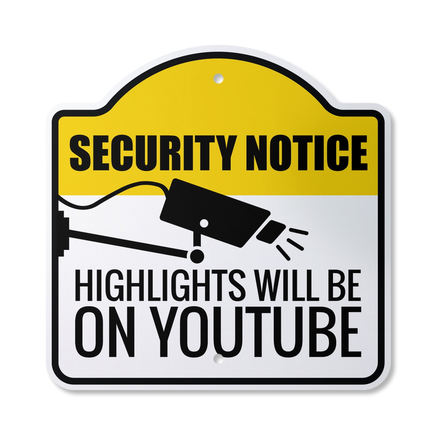 Security Notice Highlights Will Be On Youtube 12" X 12" Sign | Indoor ...