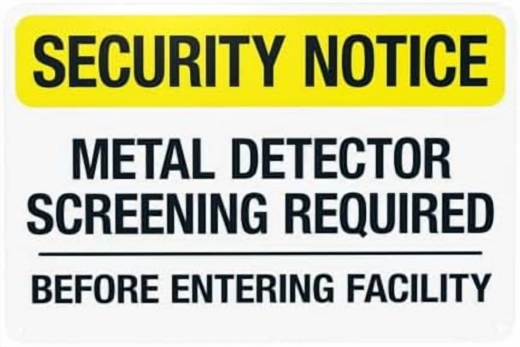 Notice Metal Detector Screening Required Before Entering Facility ...