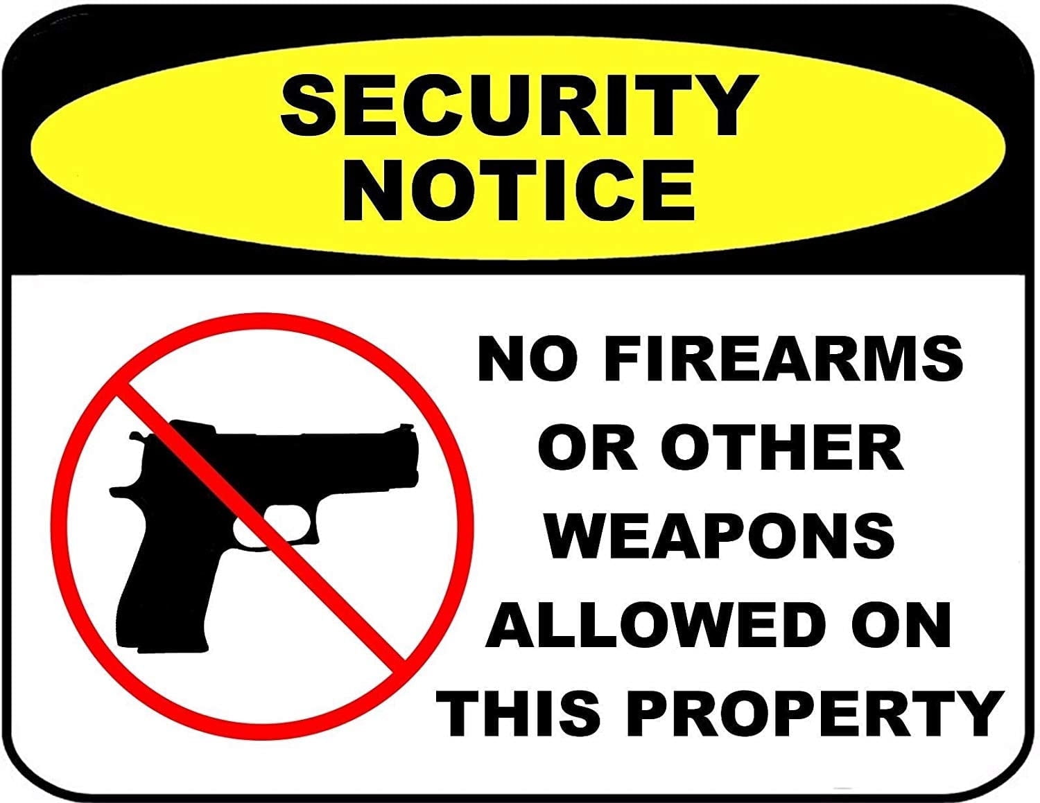 Security Notice No Firearms or Other Weapons Allowed on this Property ...