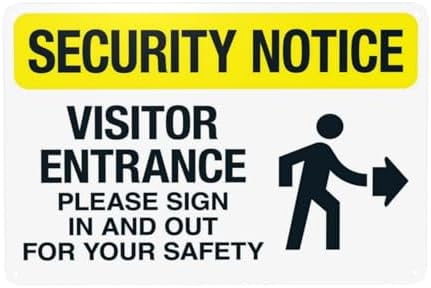 Security Notice Visitor Entrance Please Sign In And Out With Right ...