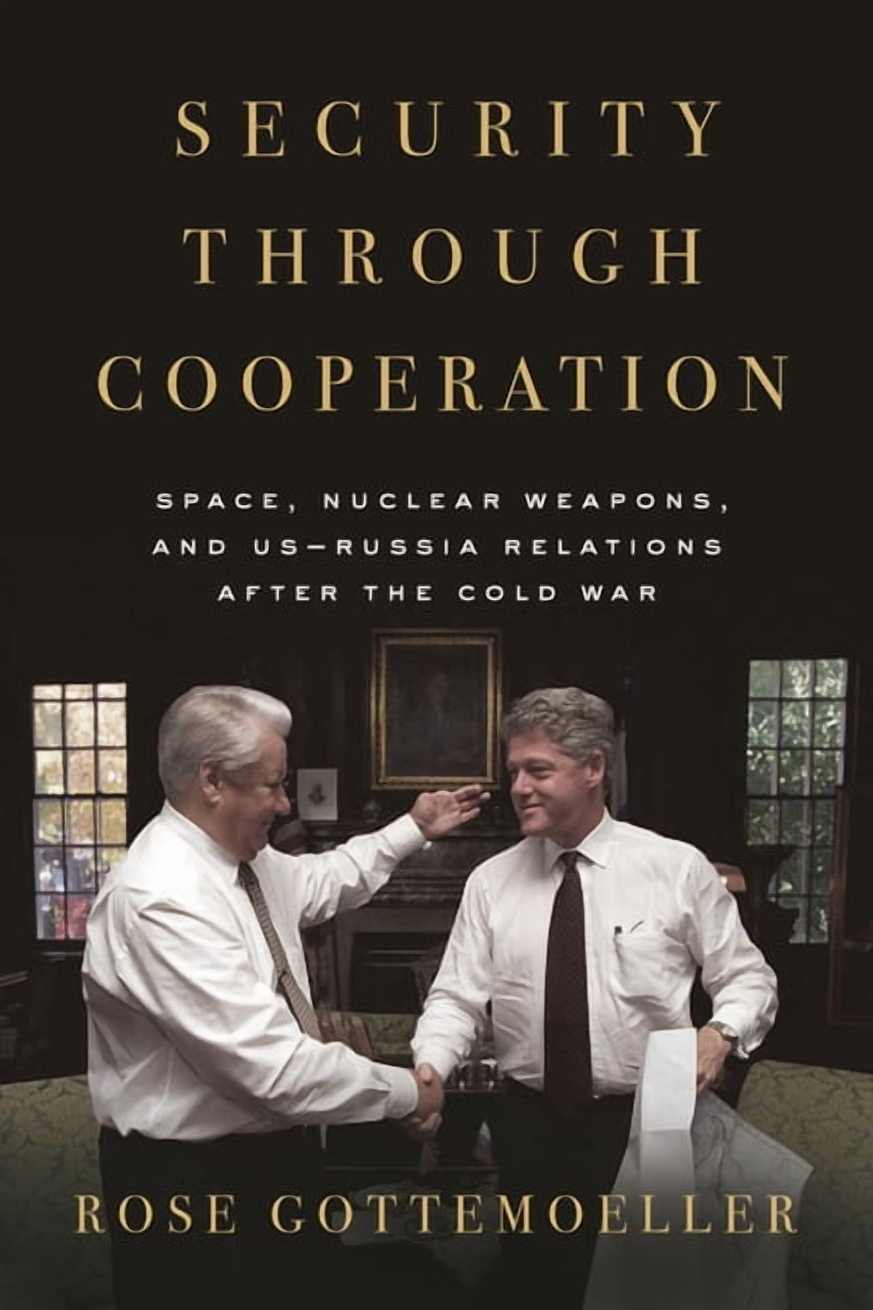 Security Through Cooperation: Space, Nuclear Weapons, and Us-Russia Relations After the Cold War ...