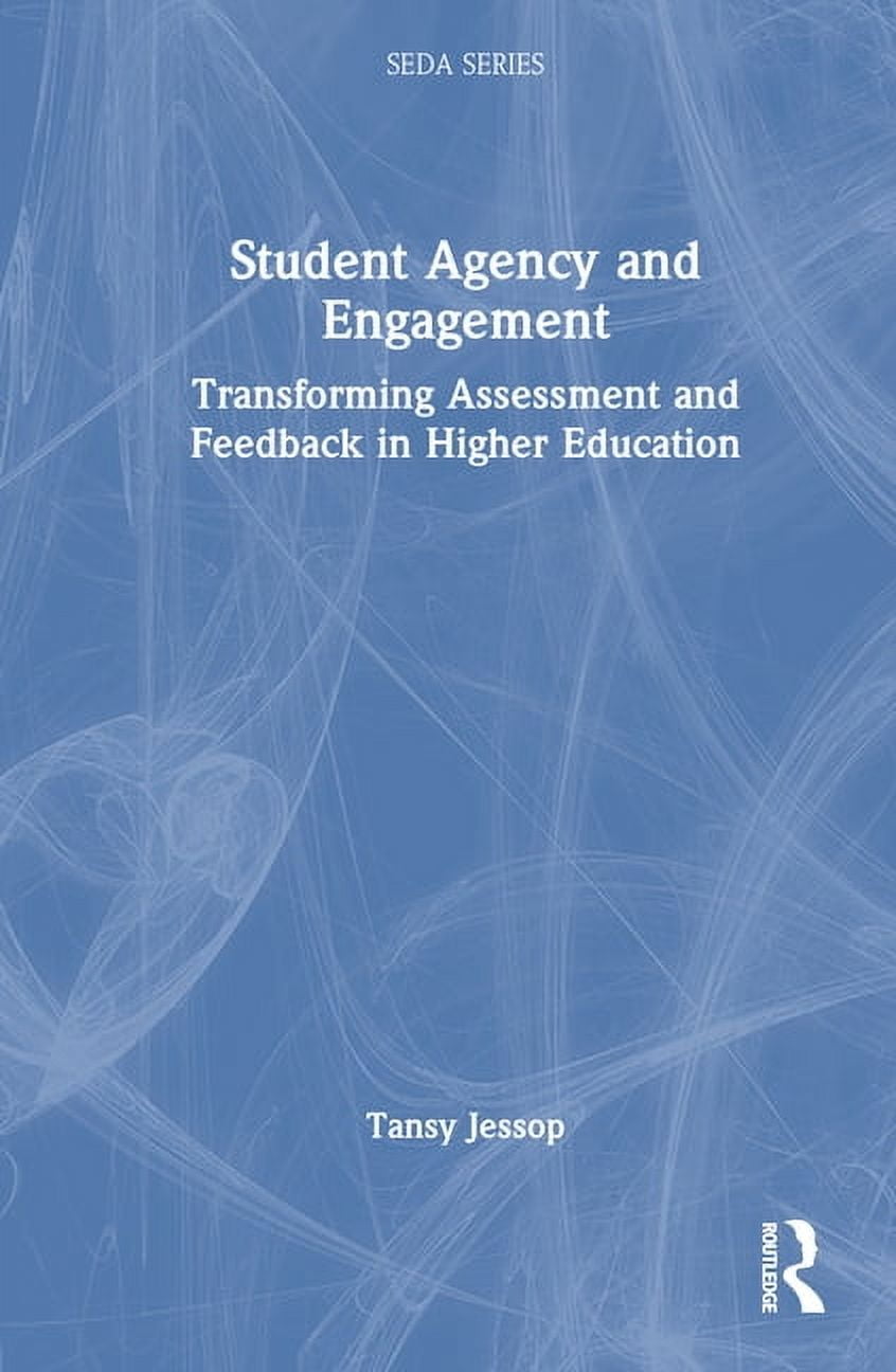 Seda Student Agency and Engagement: Transforming Assessment and ...