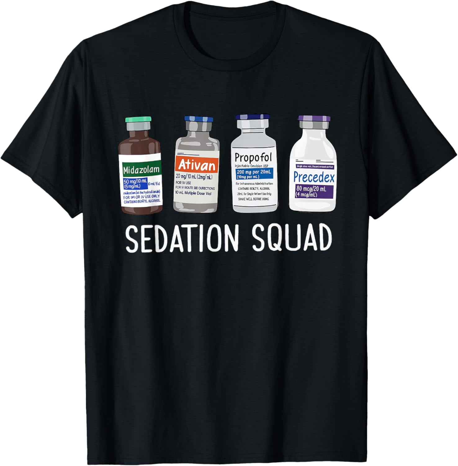 Sedation Squad Pharmacology CRNA ICU Nurse Appreciation T-Shirt ...