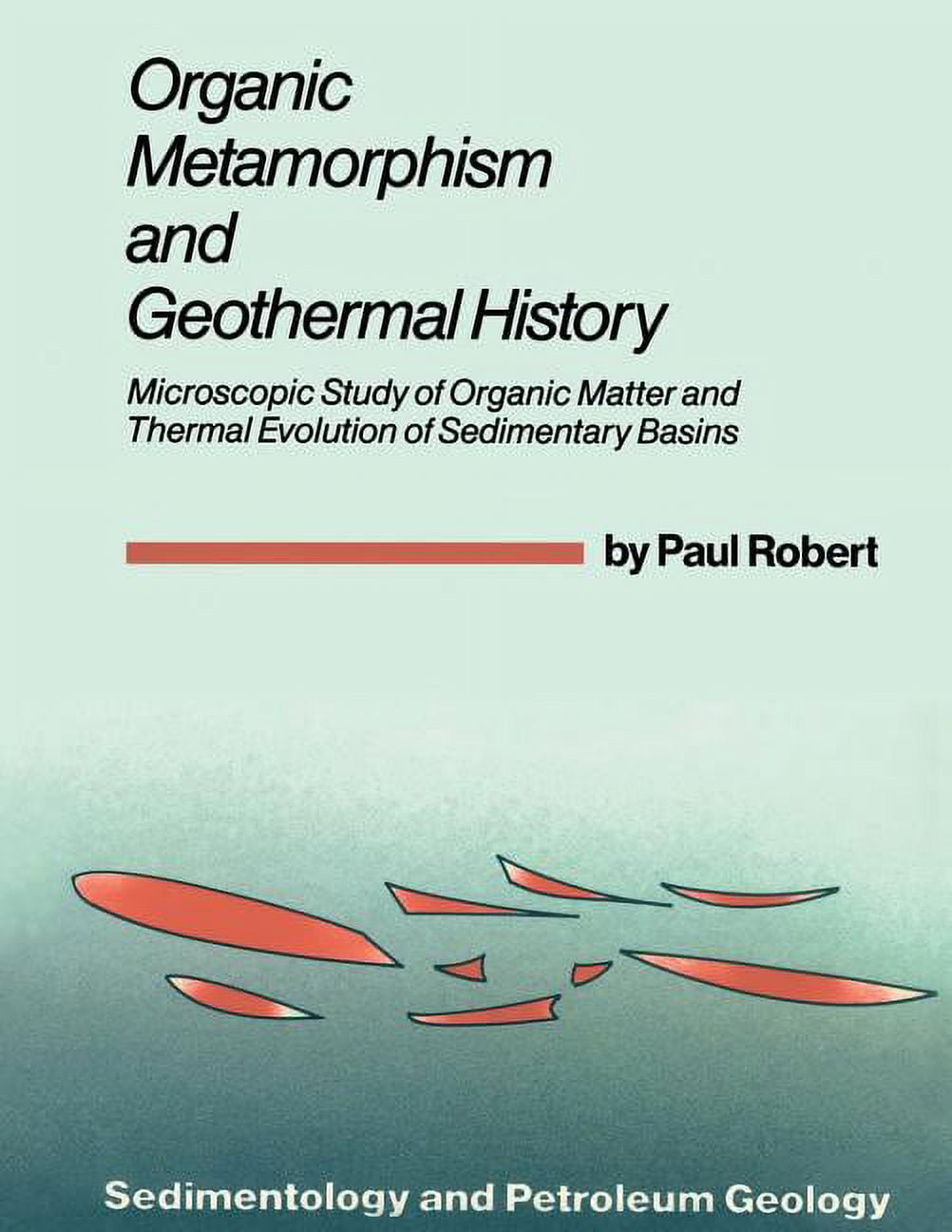 Sedimentology and Petroleum Geology Organic Metamorphism and Geothermal ...