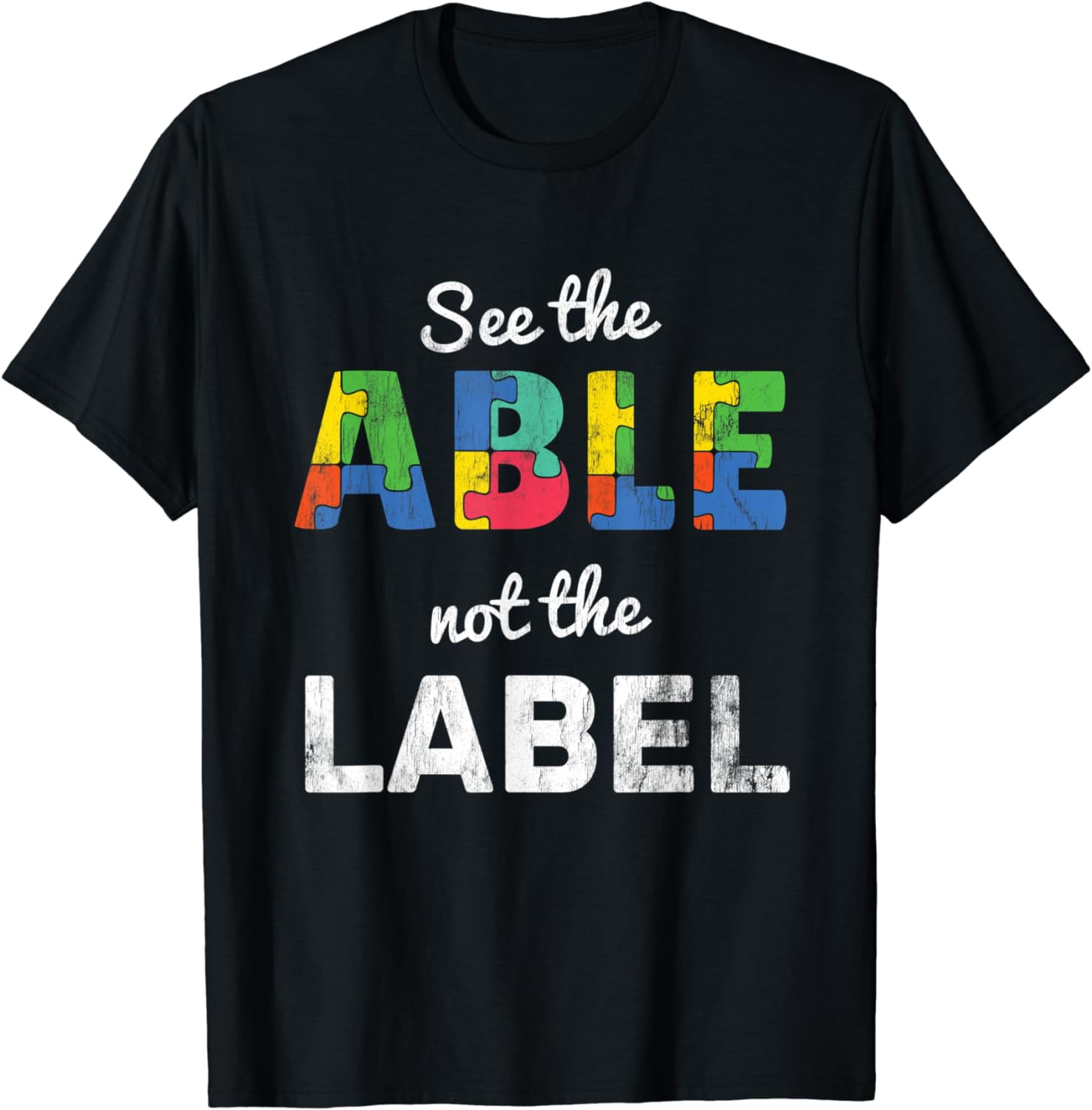 See Able Not Label Autism Awareness Autistic Spectrum ASD T-Shirt ...