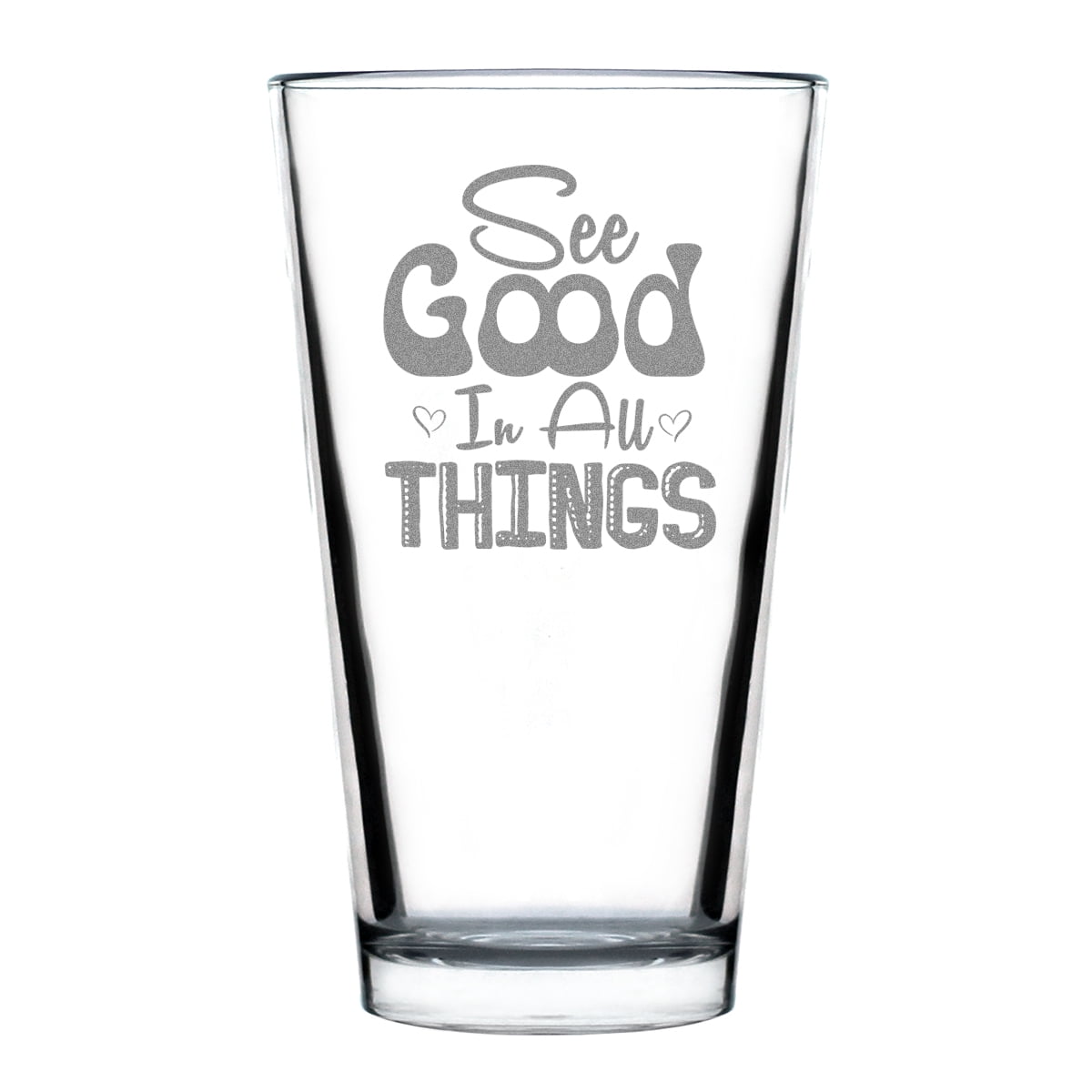See Good In All Things Pint Glass, Hand Engraved Etched 16oz ...