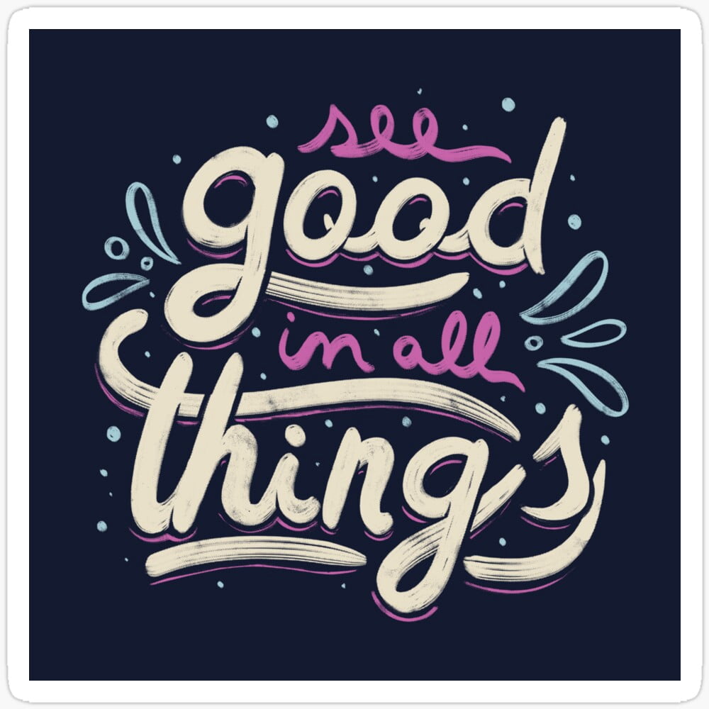 See Good In All Things Sticker Phone Decal Water Bottle Stickers Car ...