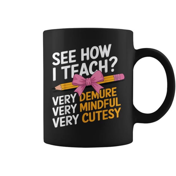 See How I Teach Teacher Appreciation Demure Mindful Cutesy C - Walmart.com
