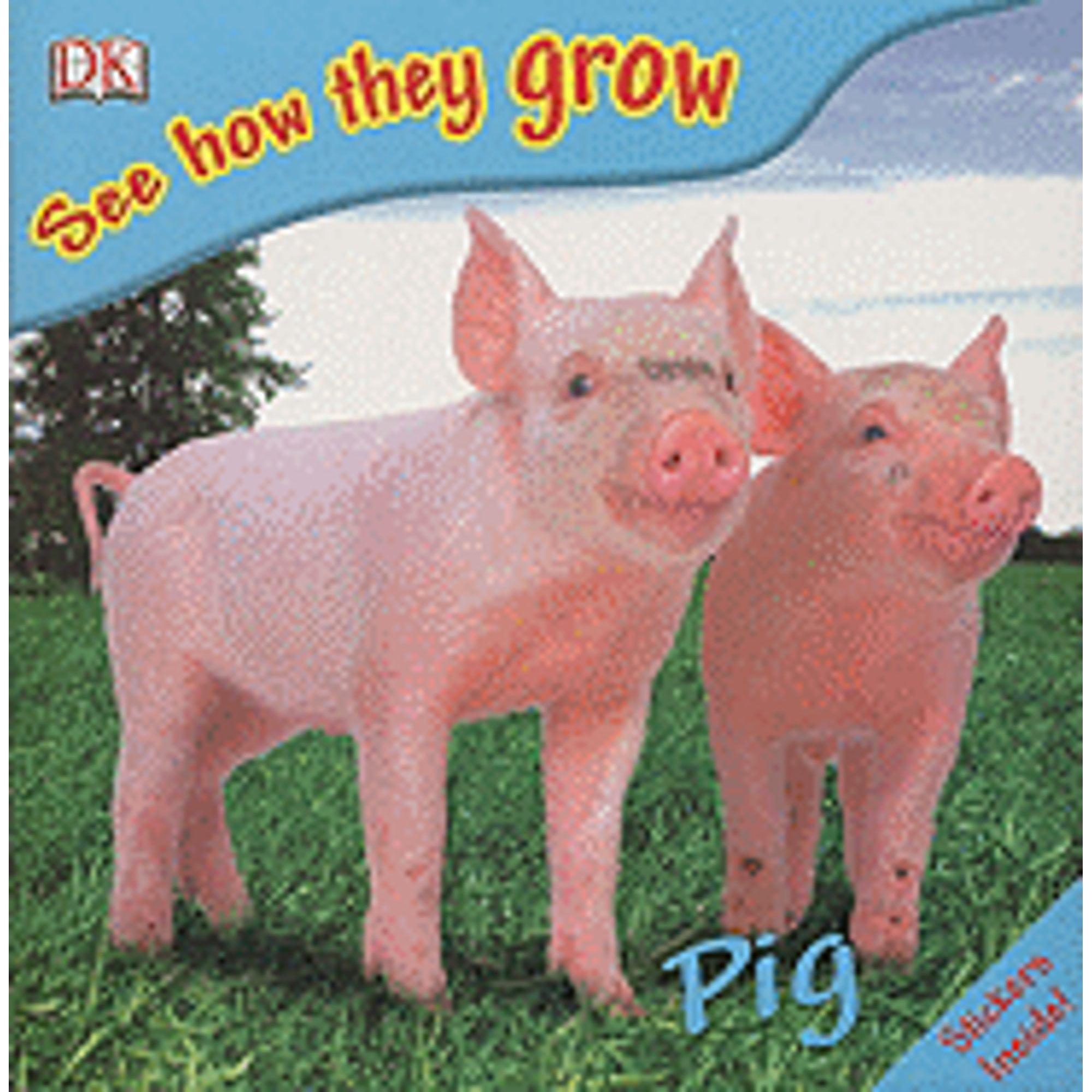 See How They Grow Pig [With Stickers] - Walmart.com