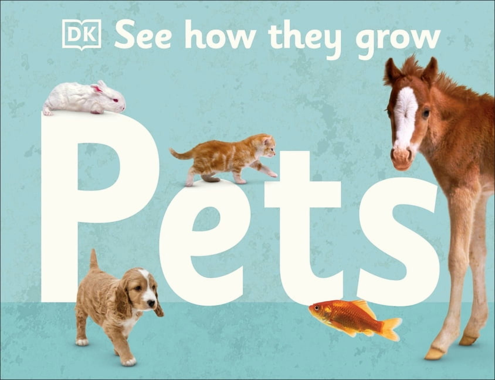 See How They Grow: See How They Grow Pets (Hardcover) - Walmart.com