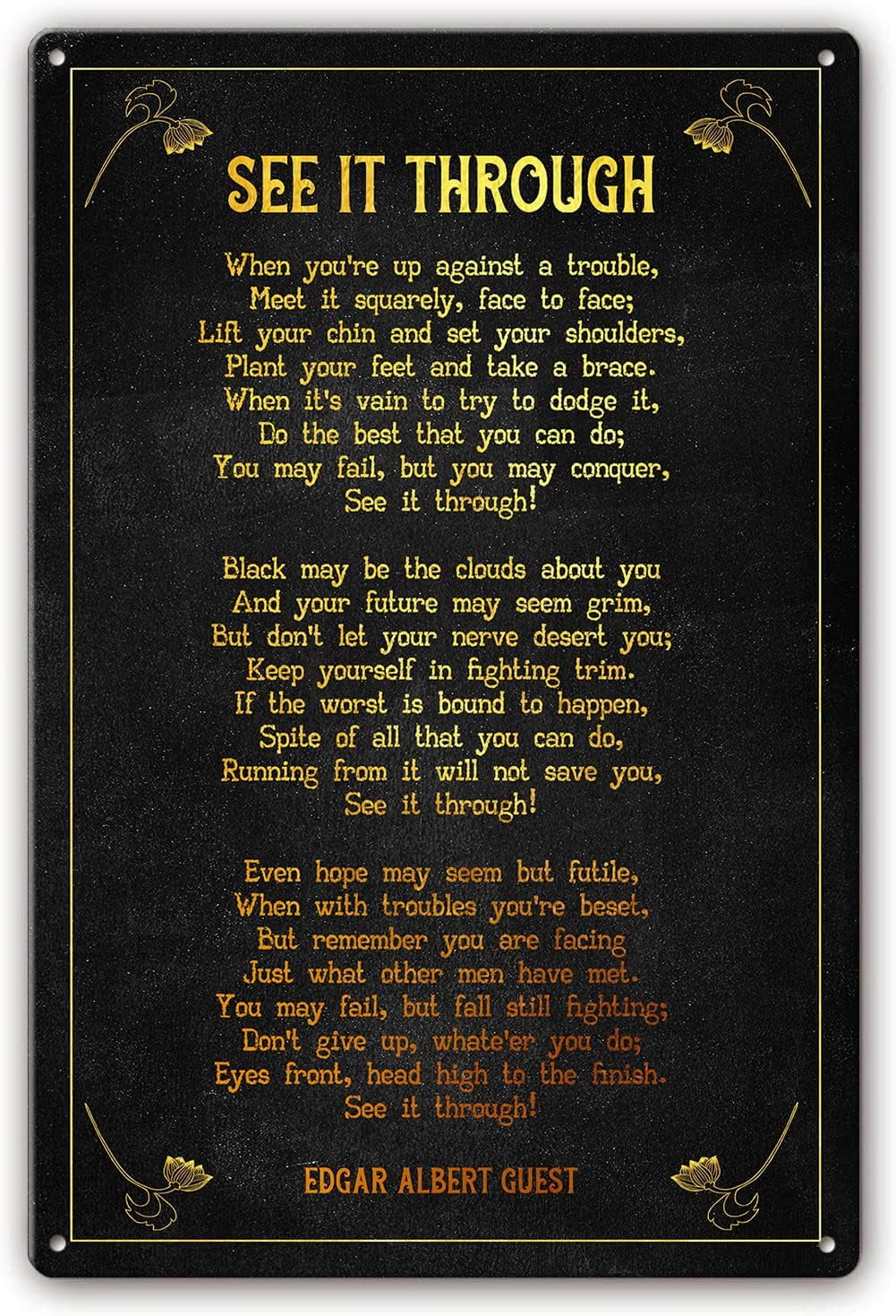 See It Through Poem Metal Signs Wall Decor Edgar Albert Guest Quote ...