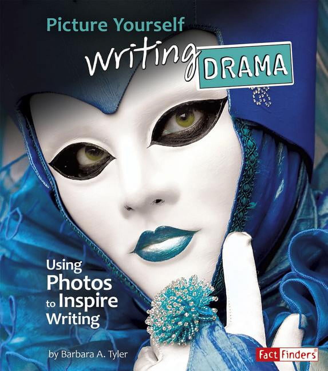 See It, Write It: Picture Yourself Writing Drama : Using Photos to ...
