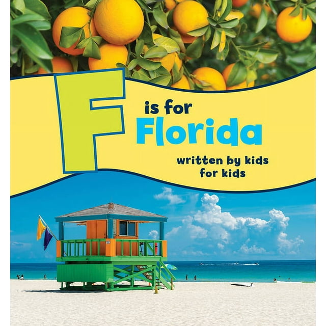 See-My-State Alphabet Book F Is for Florida: Written by Kids for Kids ...