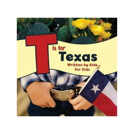 See-My-State Alphabet Book: T Is for Texas: Written by Kids for Kids ...