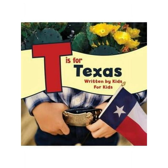 See-My-State Alphabet Book: T Is for Texas: Written by Kids for Kids ...