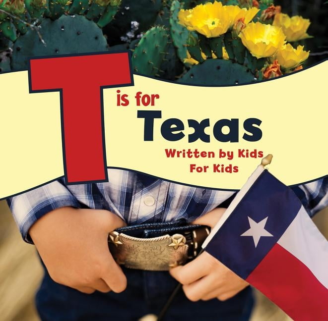 See-My-State Alphabet Book: T Is for Texas: Written by Kids for Kids ...