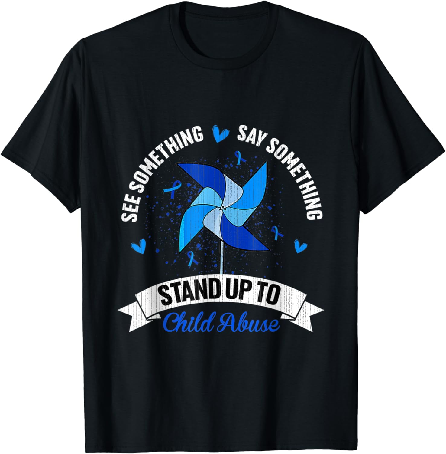 See Something Say Something Child Abuse Awareness Pinwheel T-Shirt ...