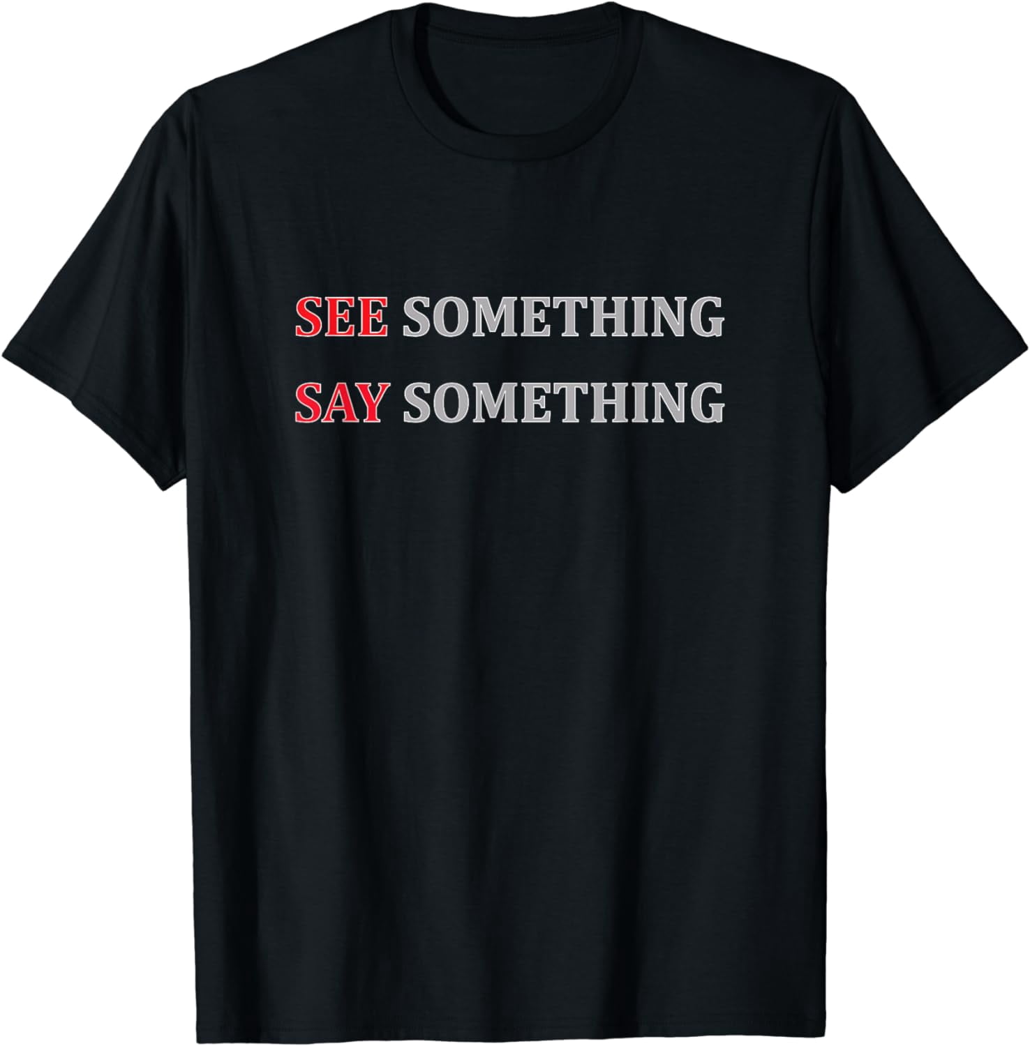 See Something Say Something Shirt, Public Awareness - Walmart.com