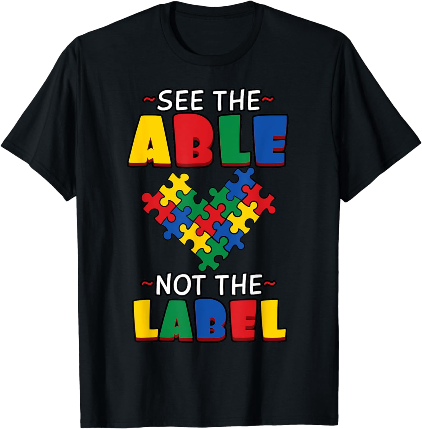 See The Able Not The Label Autism Awareness Day Cotton T-Shirt ...