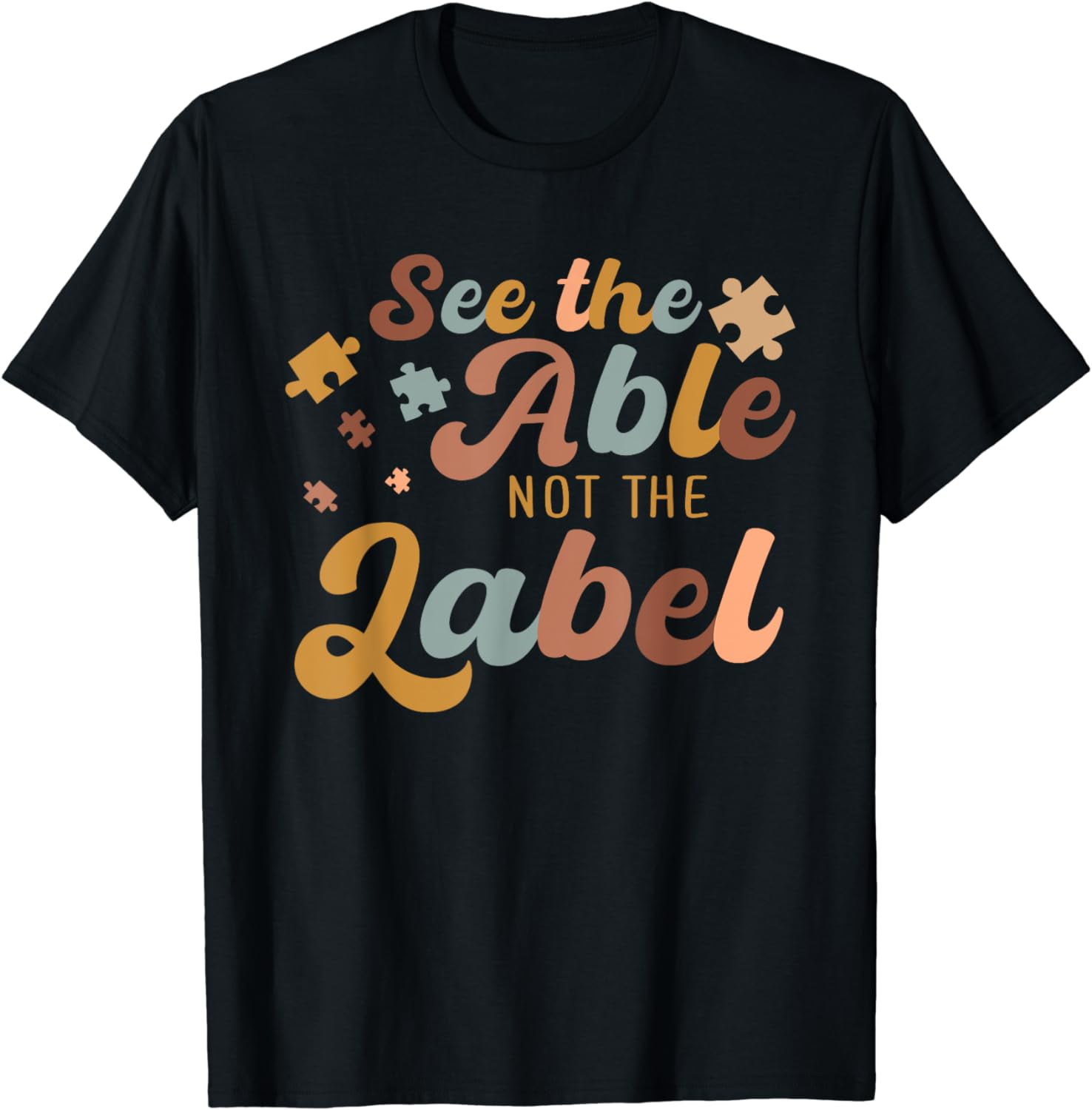 See The Able Not The Label Autism Awareness Day Puzzle Piece T-Shirt ...