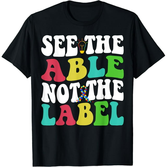 See The Able Not The Label Autism Awareness Month Groovy T-Shirt ...