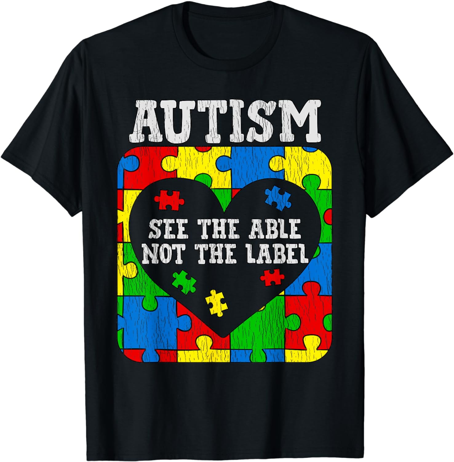 See The Able Not The Label Autistic Autism Awareness T-Shirt - Walmart.com