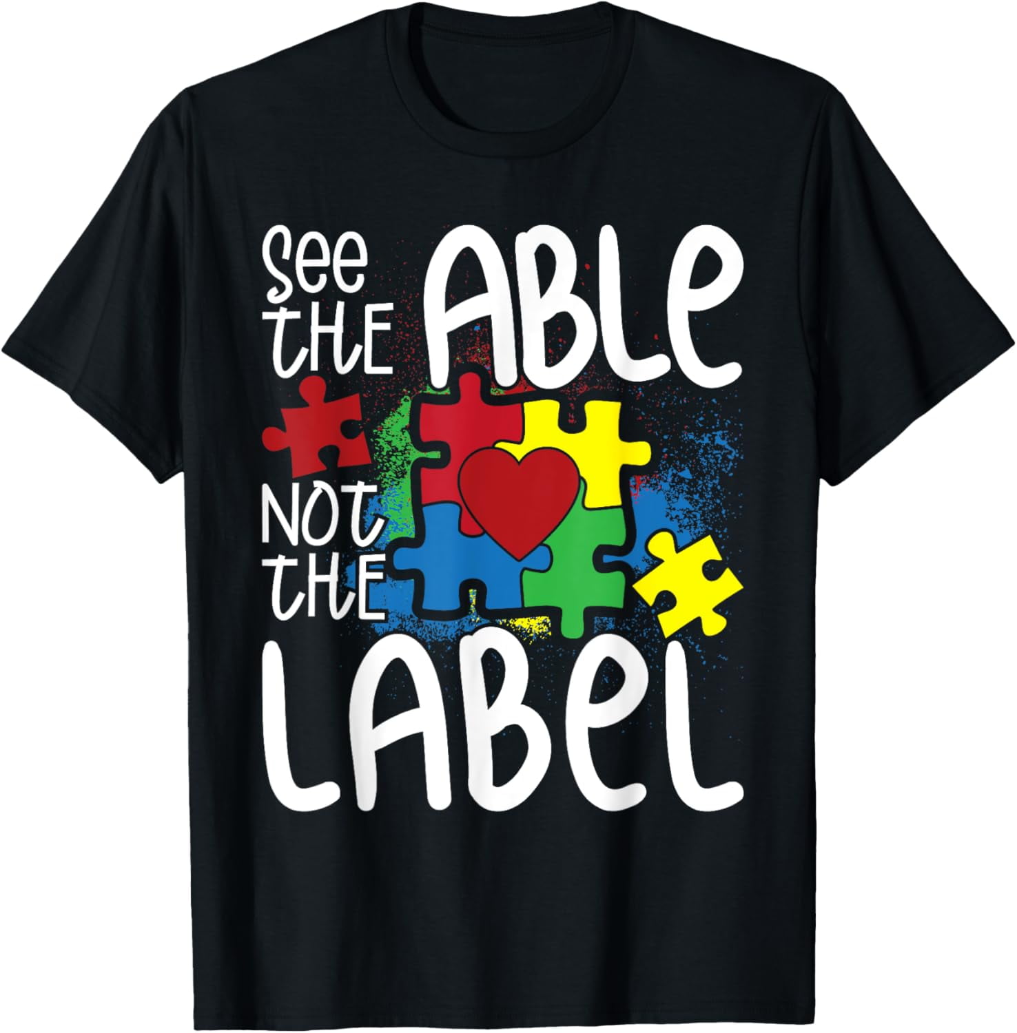 See The Able Not The Label Autistic Puzzle Autism Awareness T-Shirt ...
