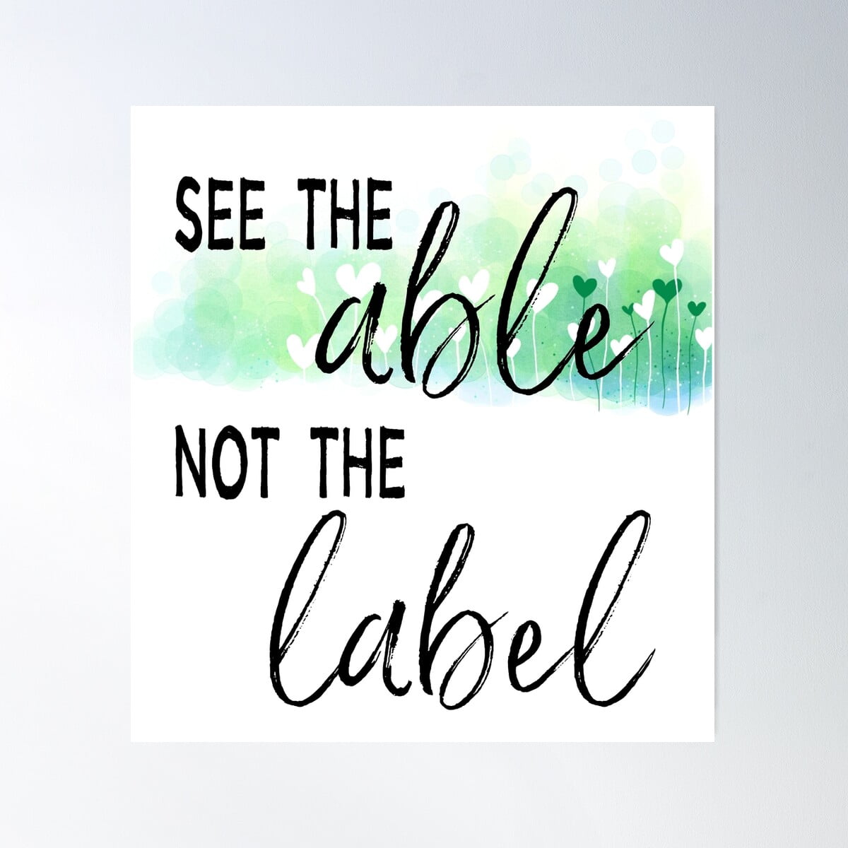 See The Able Not The Label Poster Wall Art, Modern Wall Decor For ...