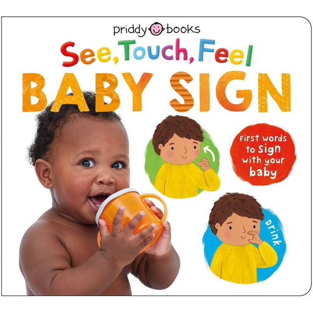 See, Touch, Feel See Touch Feel Baby Signs, (Board Book) - Walmart.com