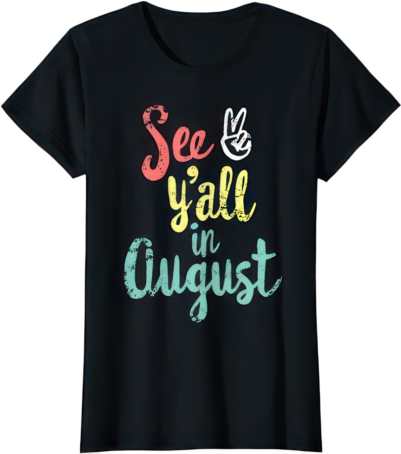 See Y'all In August - Funny Last Day Of School Shirt Teacher T-Shirt T ...