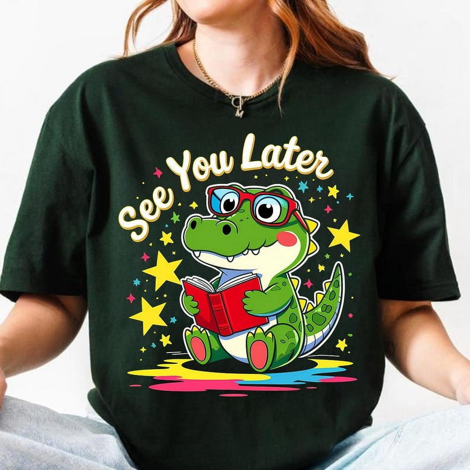 See Ya Later Alligator T-Shirt, Last Day of School Teacher T-Shirt, End ...