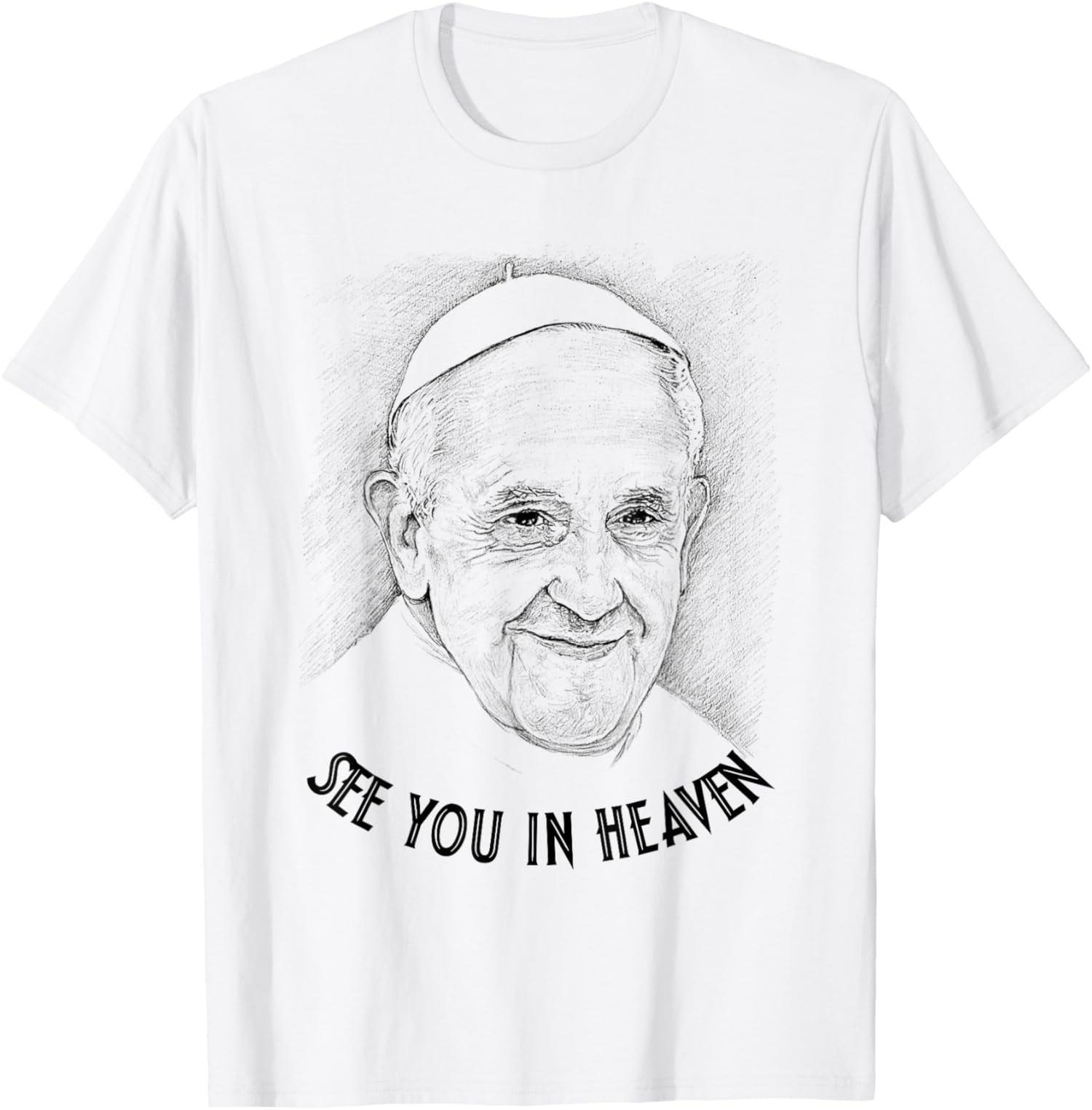 See You In Heaven Pope Francis For Men Women - Walmart.com