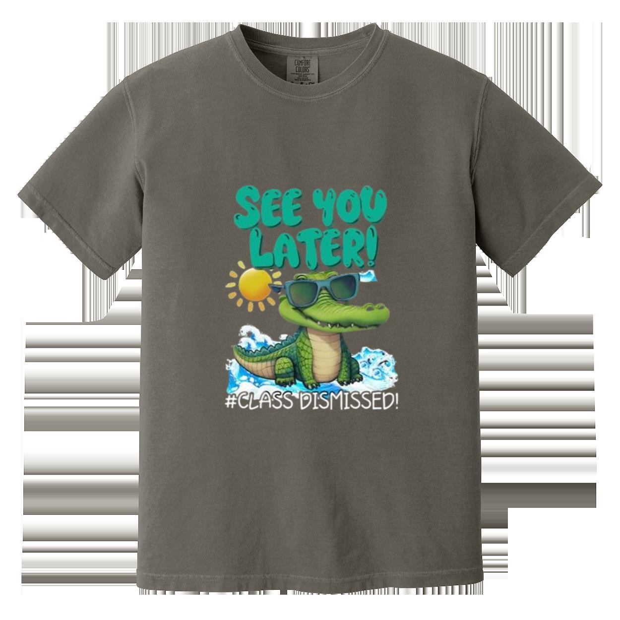 See You Later Alligator Teacher Comfort Color T-Shirt – Appreciation ...