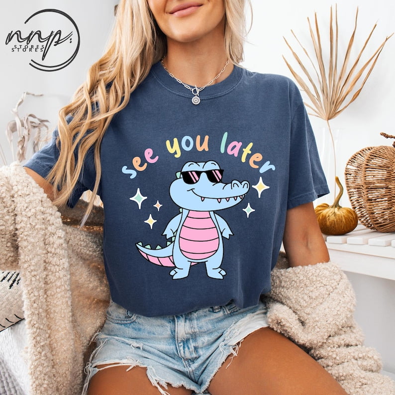 See You Later Alligator Teacher Last Day Of School Shirt End of Year ...