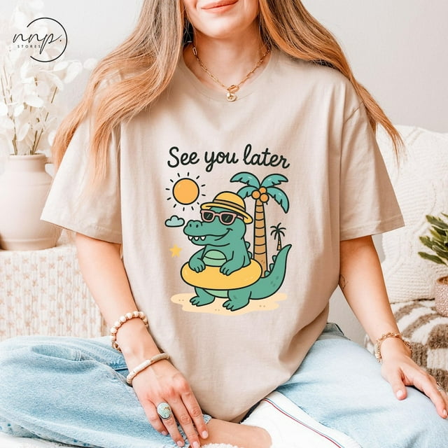 See You Later Alligator Teacher Summer T-shirt Happy Last Day of School ...