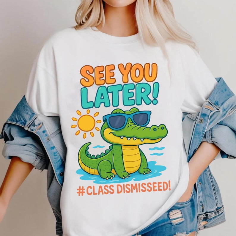 See You Later Alligator Teacher T-Shirt, Last Day of School Teacher T ...