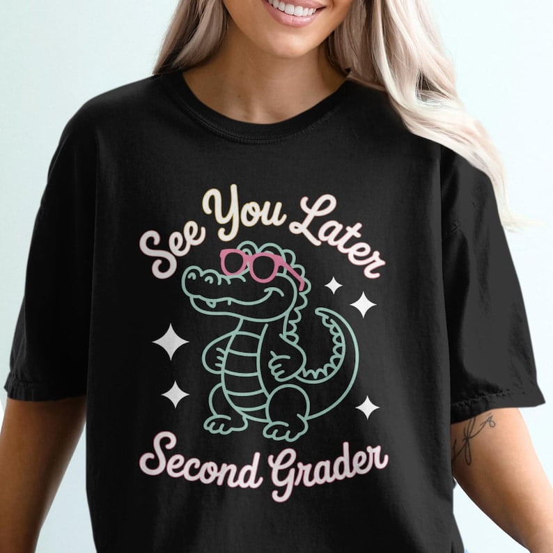 See You Later Second Grader T-Shirt, Graduation Gift, Teacher Shirt ...