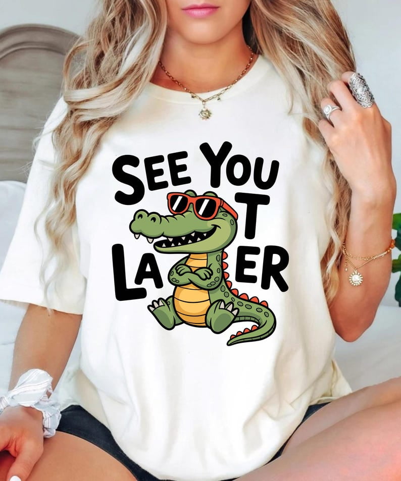 See You Later T-Shirt, School Teacher Summer Alligator T-Shirt, Last ...