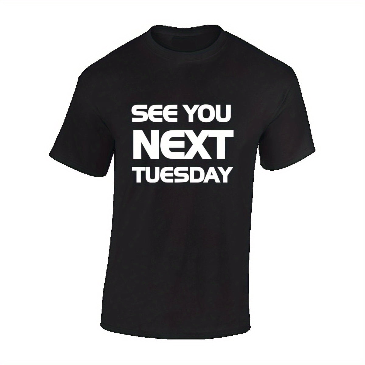 See You Next Tuesday Funny Rude Joke Design Comedy Unisex T-Shirt ...