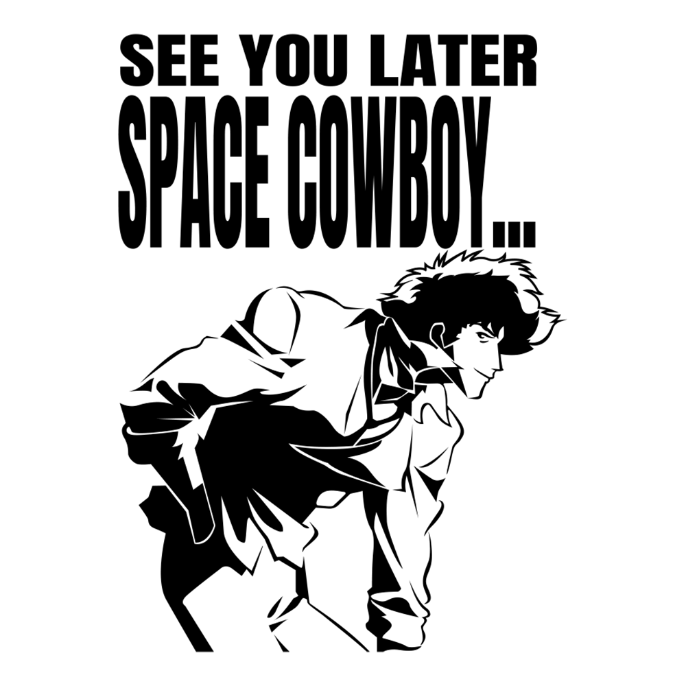 See You Space Cowboy - Retro 90's Anime Wall Art Sticker Spike Spiegel ...