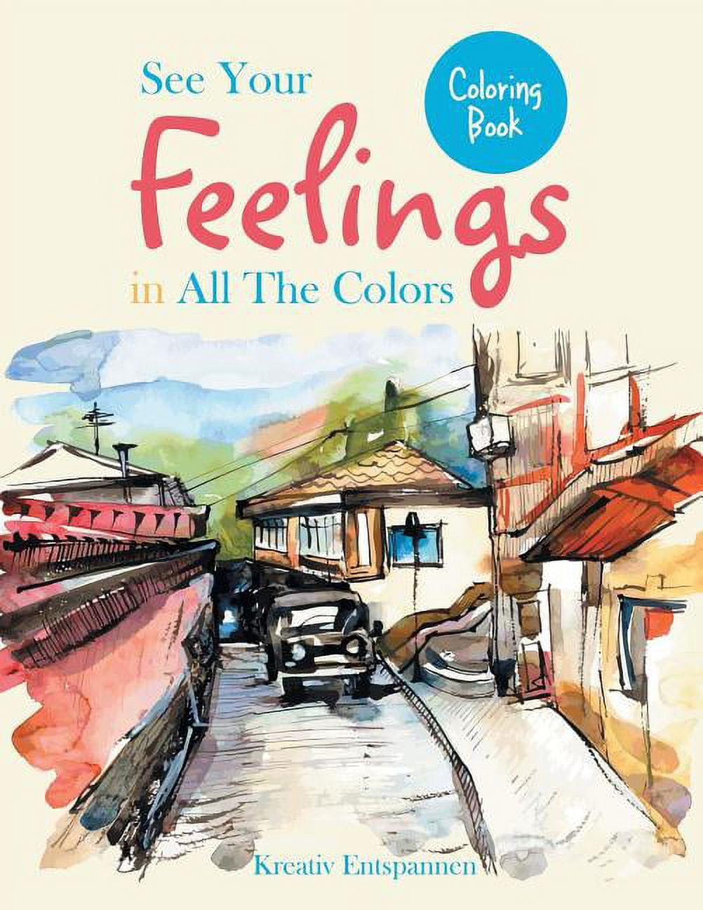 See Your Feelings in All The Colors Coloring Book (Paperback) - Walmart.com