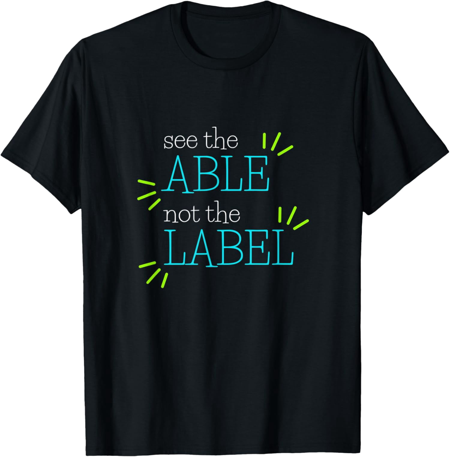See the Able Not the Label Autism Down Syndrome T-Shirt - Walmart.com