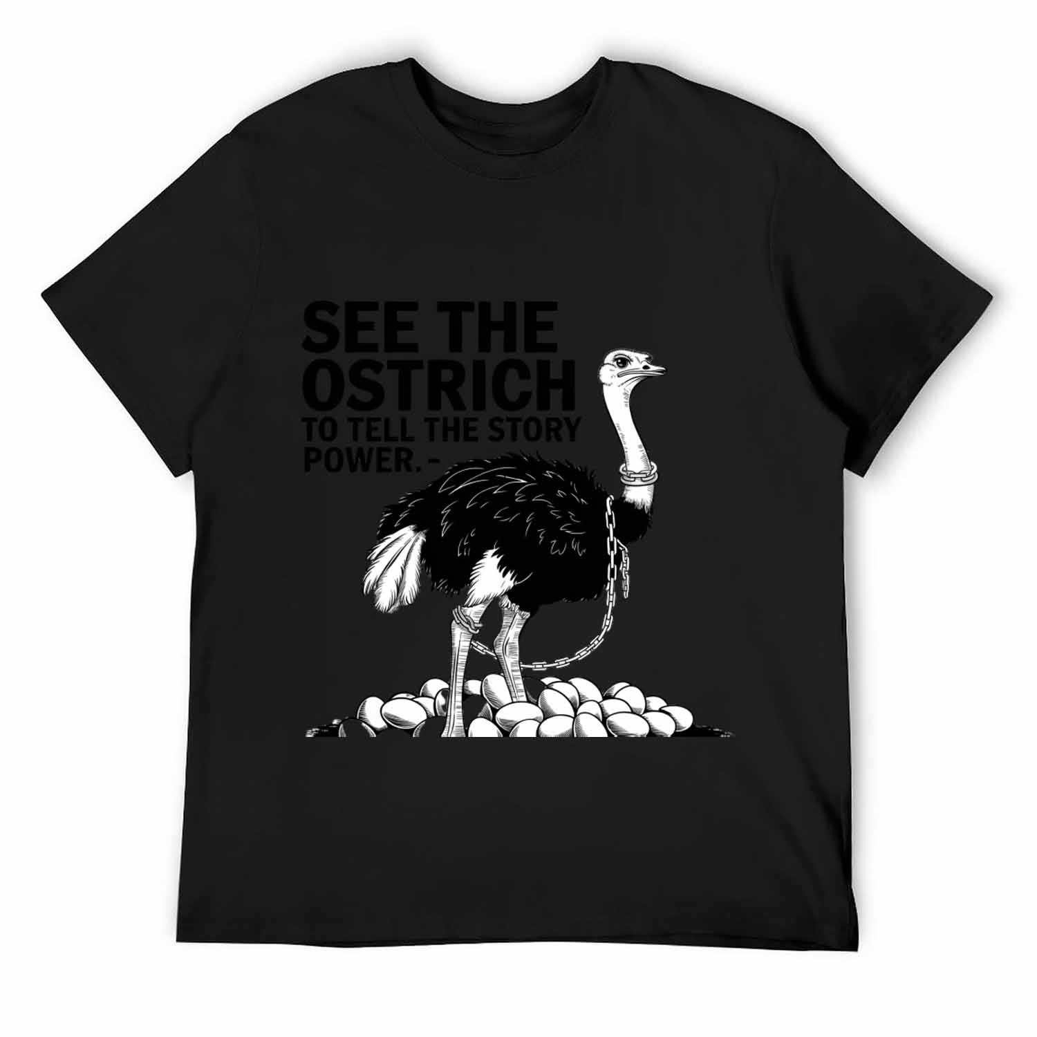 See the Ostrich to Tell the Story Power.t shirt design chicken ...