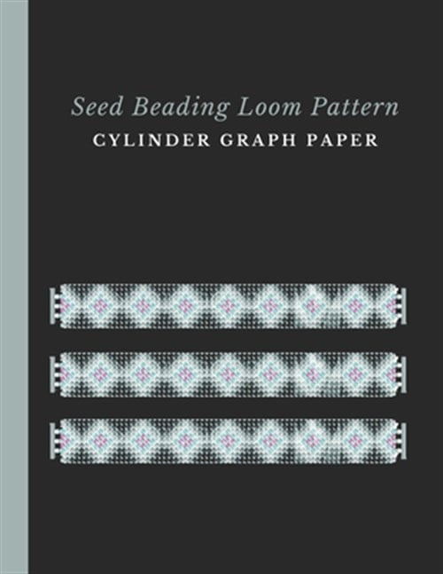 Pre-Owned Seed Beading Loom Pattern Cylinder Graph Paper: Bonus ...