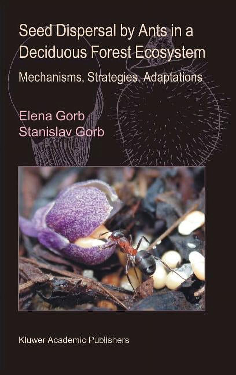 Seed Dispersal by Ants in a Deciduous Forest Ecosystem: Mechanisms ...