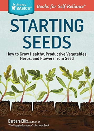 Pre-Owned Starting Seeds: How to Grow Healthy, Productive Vegetables ...