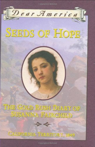 Pre-Owned Seeds of Hope: The Gold Rush Diary of Susanna Fairchild ...