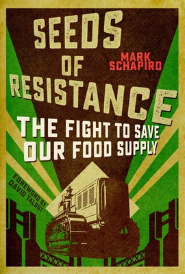 Pre-Owned Seeds of Resistance: The Fight to Save Our Food Supply ...